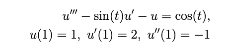 Solved u" – sin(t)u' – u = cos(t), Cu(1)=1, Au(1) = 2, u" | Chegg.com