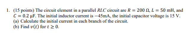 Solved 1. (15 points) The circuit element in a parallel RLC | Chegg.com