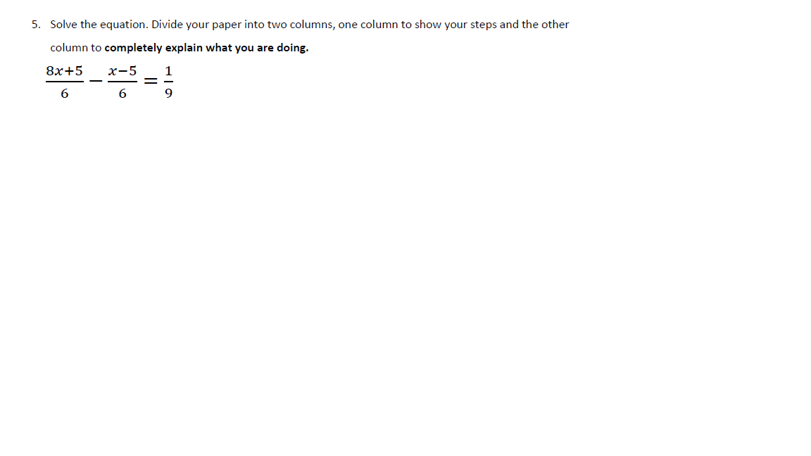 Solved 5. Solve the equation. Divide your paper into two | Chegg.com