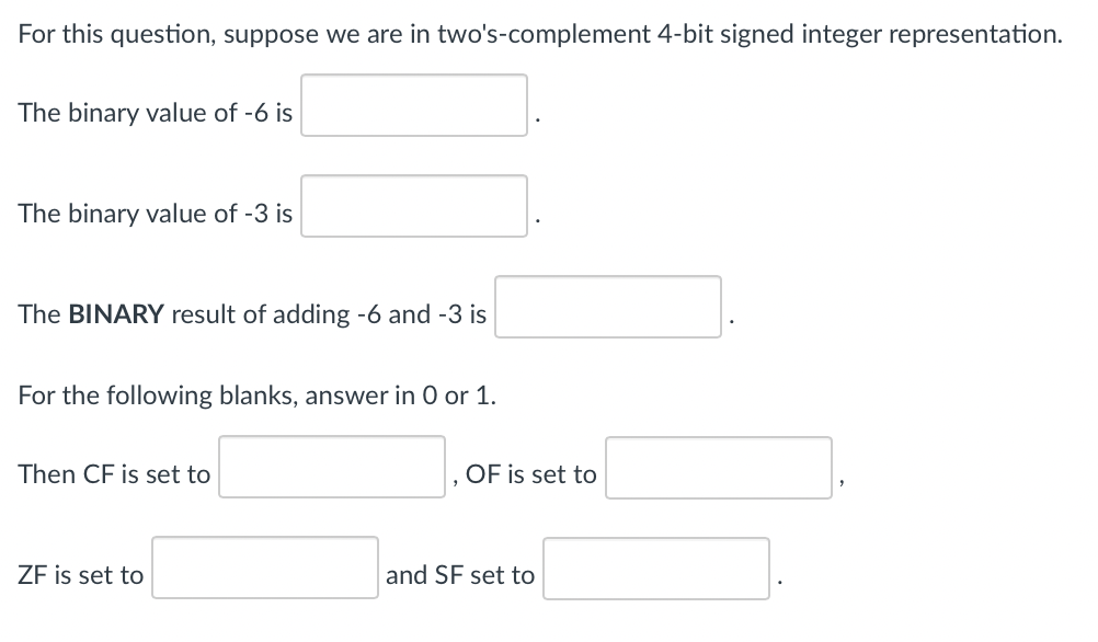 Solved For this question, suppose we are in two's-complement | Chegg.com