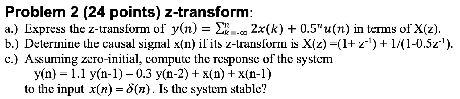 Solved The question below on z-transform. Please answer in | Chegg.com