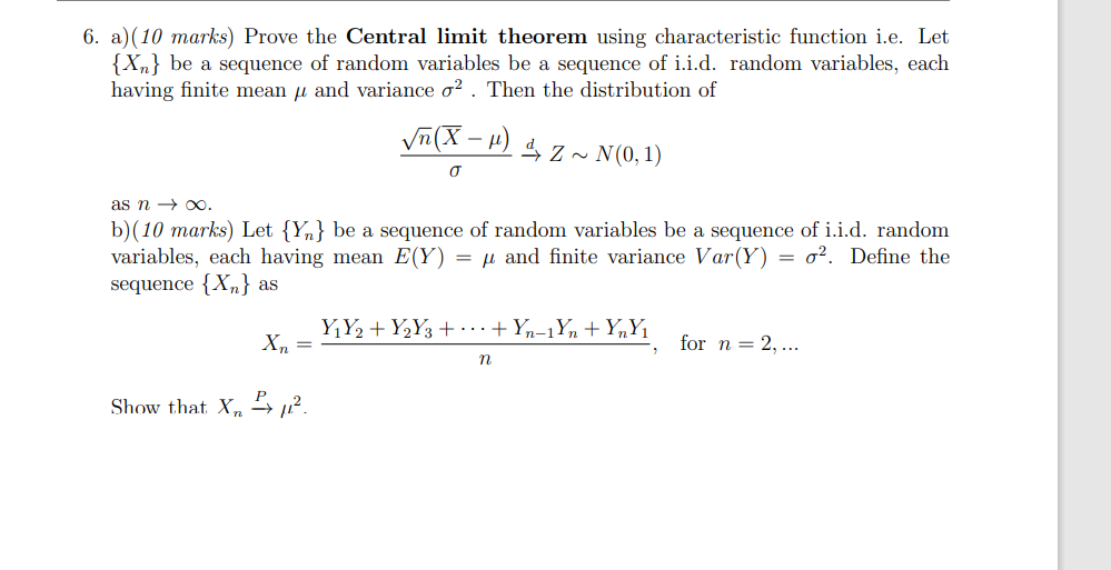 Solved 6. a) (10 marks) Prove the Central limit theorem | Chegg.com