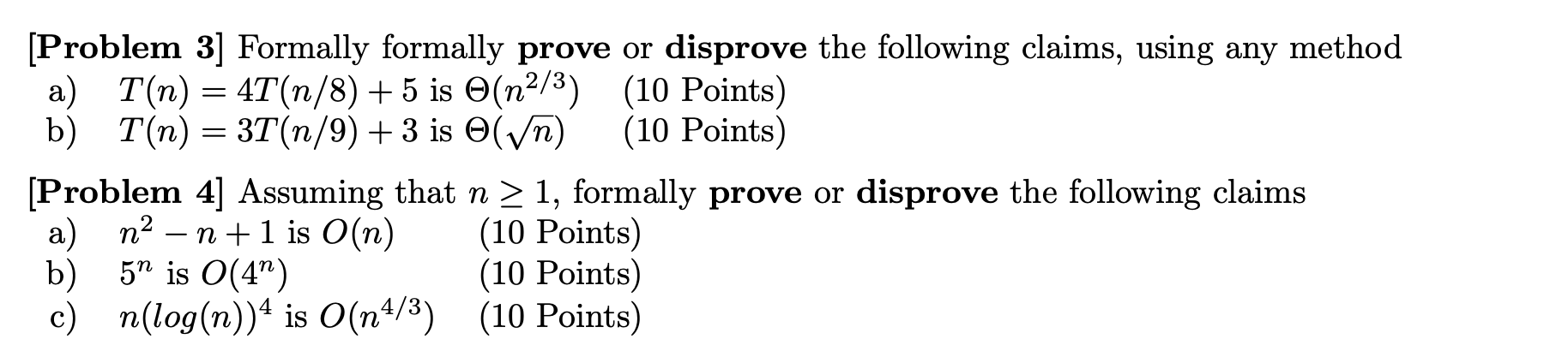 Solved [Problem 3] Formally formally prove or disprove the | Chegg.com