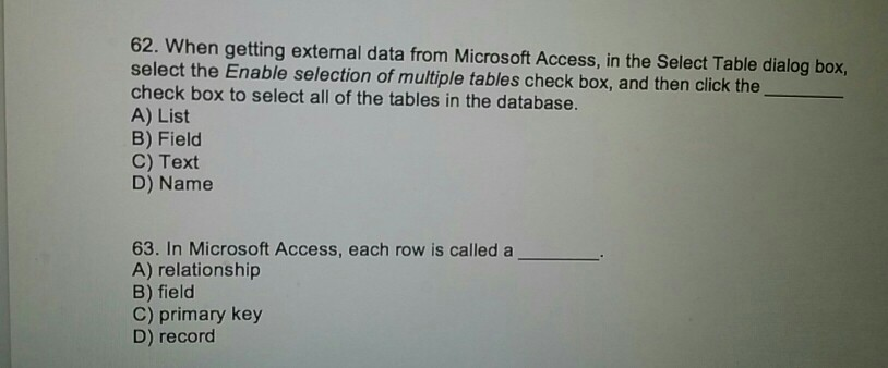 Solved 62. When getting external data from Microsoft Access, | Chegg.com