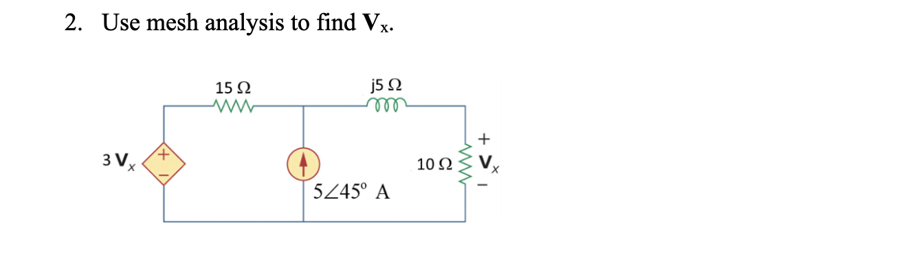 2. Use mesh analysis to find Vx. | Chegg.com