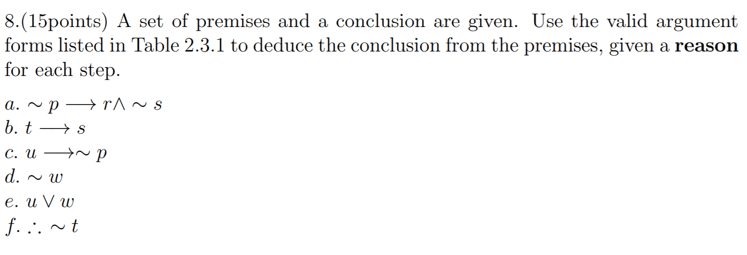 Solved 8.(15points) A set of premises and a conclusion are | Chegg.com