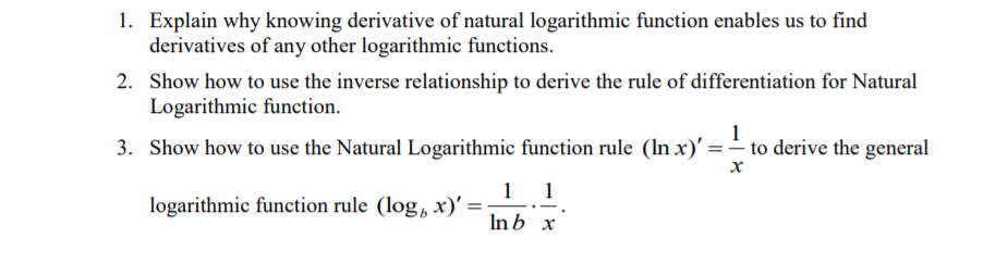 Solved 1. Explain why knowing derivative of natural | Chegg.com