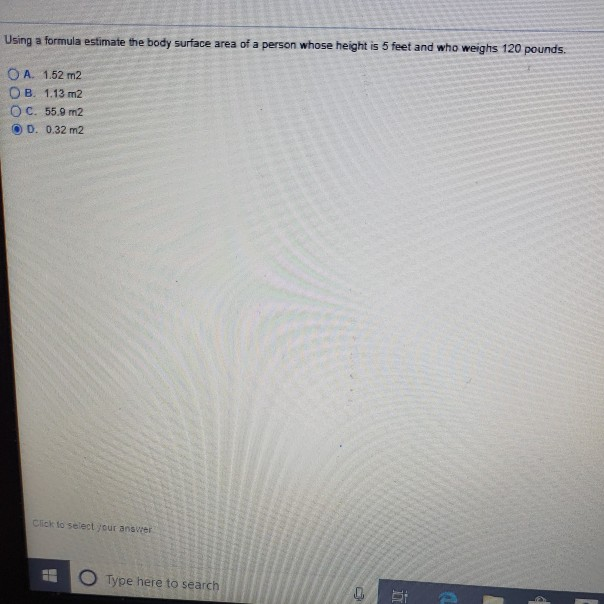 Solved Using a formula estimate the body surface area of a | Chegg.com