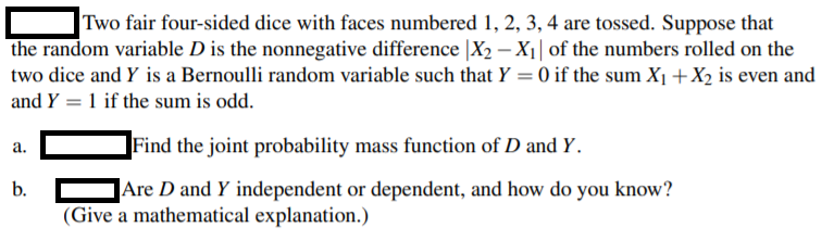 Solved Two fair four-sided dice with faces numbered 1, 2, 3, | Chegg.com