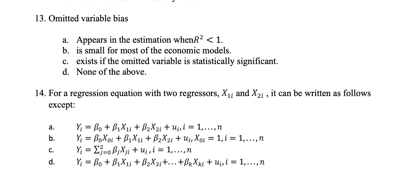 Solved 13. Omitted variable bias a. Appears in the | Chegg.com