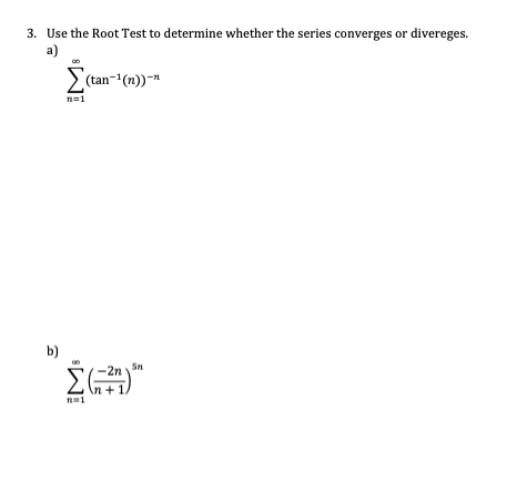 Solved 3. Use the Root Test to determine whether the series | Chegg.com