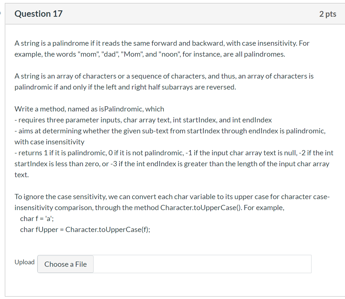 Solved Question 17 2 pts A string is a palindrome if it | Chegg.com