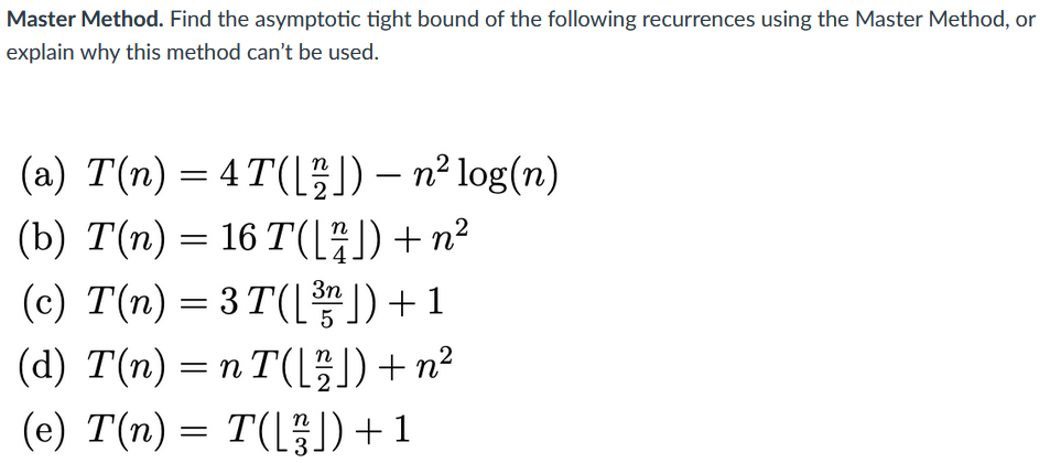 Solved Master Method. Find the asymptotic tight bound of the | Chegg.com