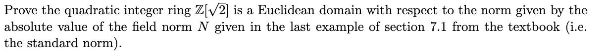 Solved Prove the quadratic integer ring Z[V2] is a Euclidean | Chegg.com