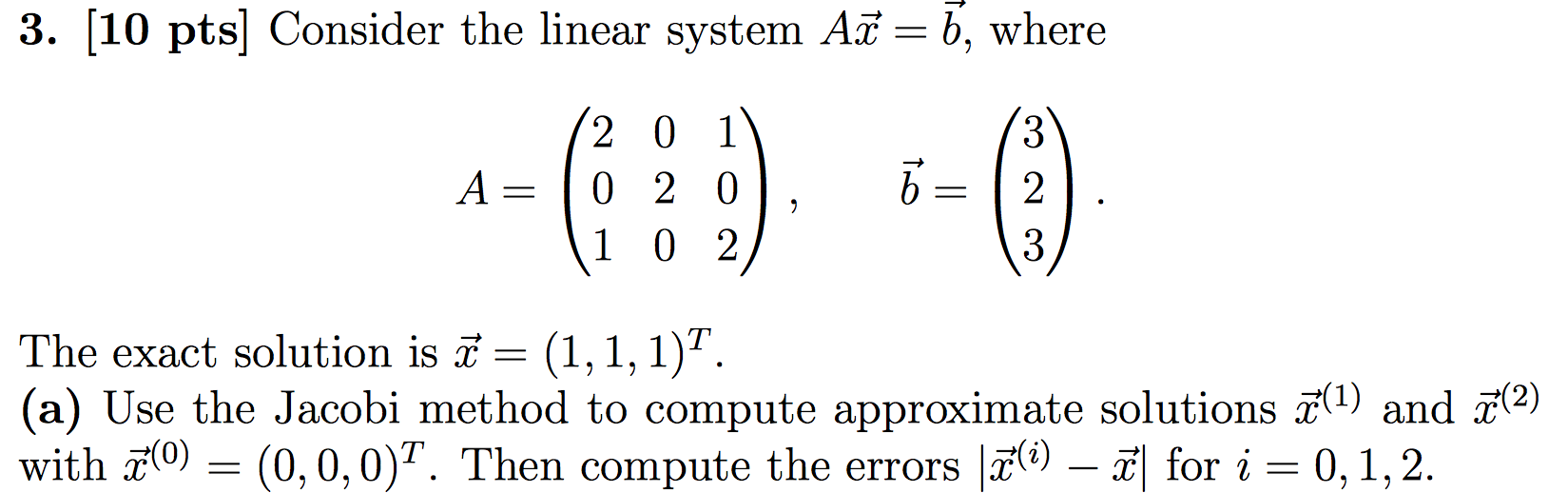 Solved (a) Use the Jacobi method to | Chegg.com