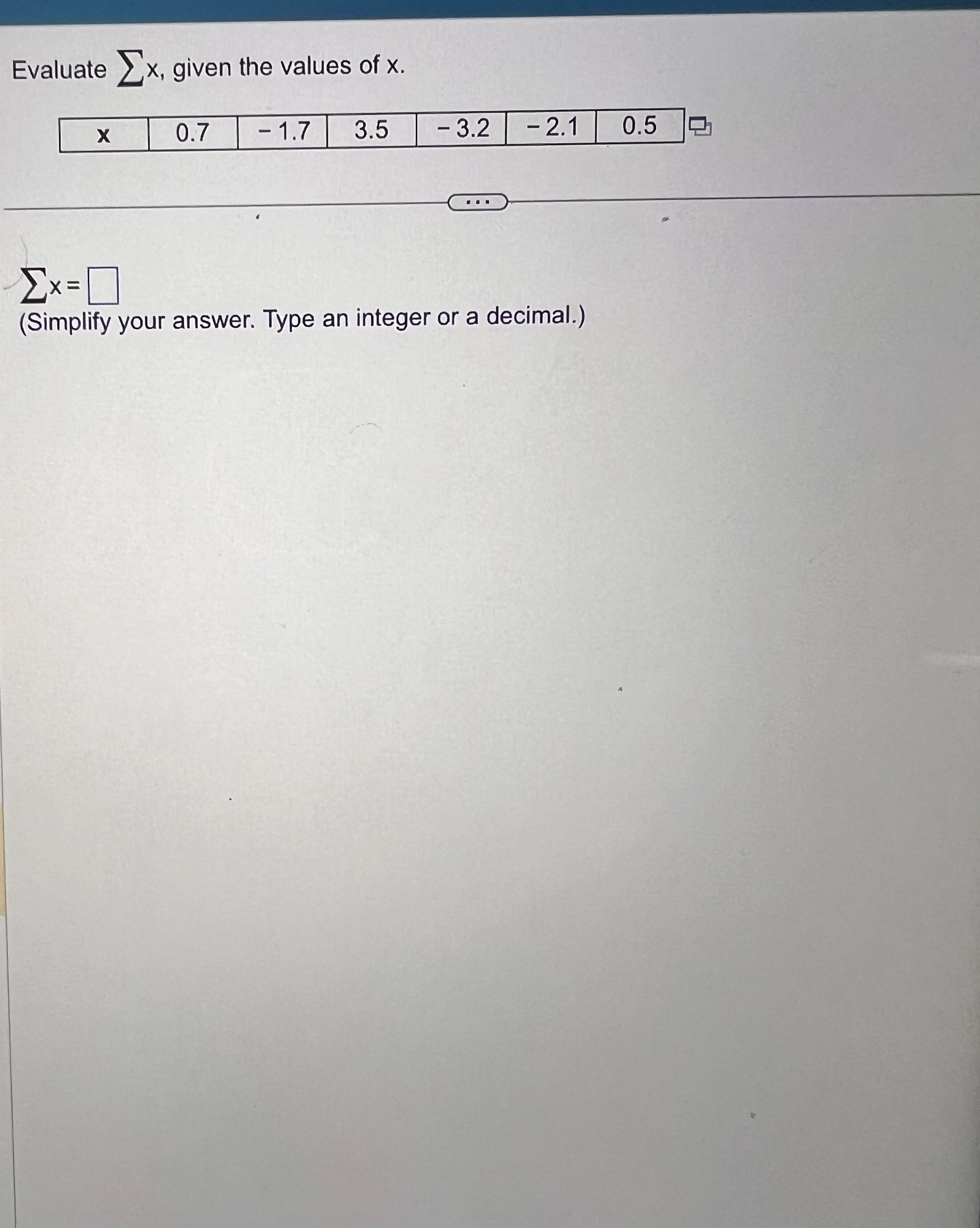 Solved Evaluate ∑??x, ﻿given the values of x.∑??x=(Simplify | Chegg.com