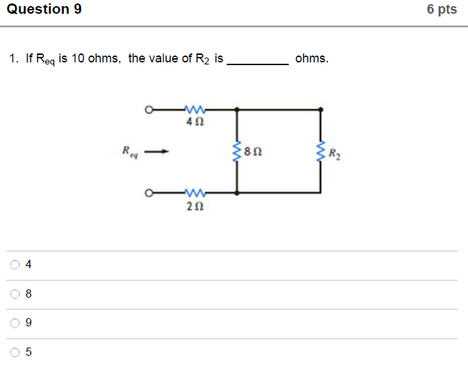 Solved Question 9 6 pts 1. If Req is 10 ohms, the value of | Chegg.com
