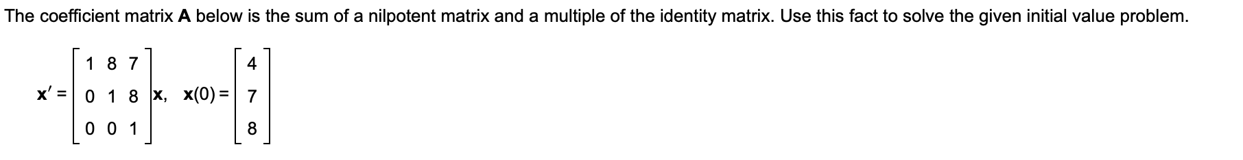 Solved The coefficient matrix A below is the sum of a | Chegg.com