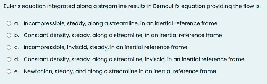 Solved Euler's equation integrated along a streamline | Chegg.com