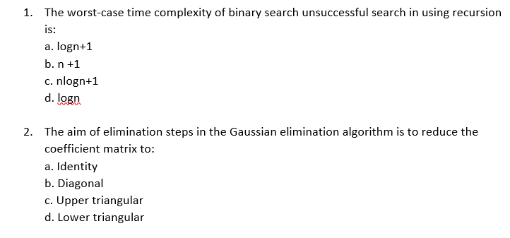 Solved 1. The worst-case time complexity of binary search | Chegg.com