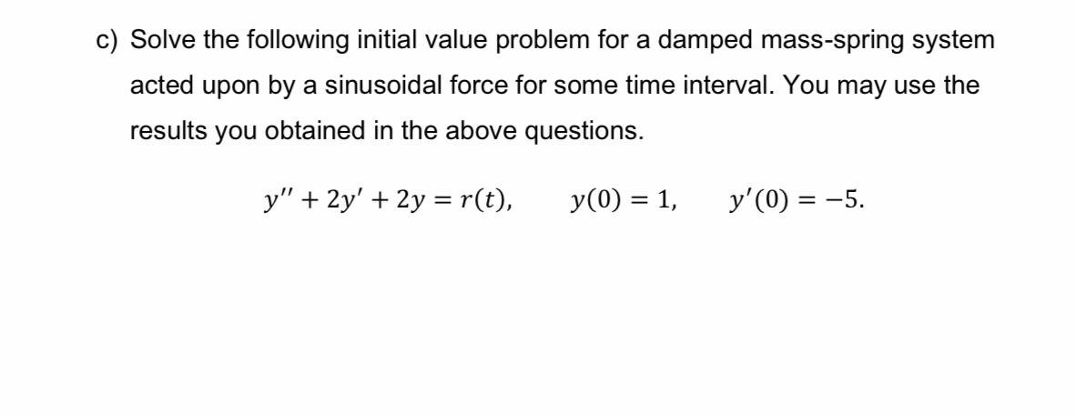 c) Solve the following initial value problem for a | Chegg.com