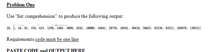 Solved Problem One Use "list comprehension" to produce the | Chegg.com