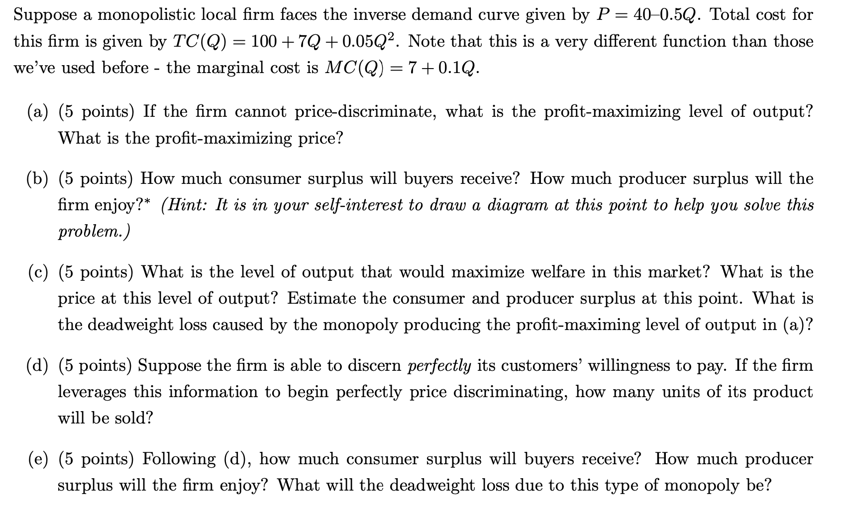 Solved = Suppose a monopolistic local firm faces the inverse | Chegg.com