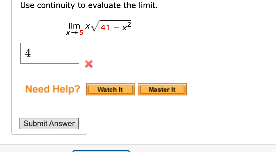 Solved Use continuity to evaluate the limit.limx→5x41-x22 | Chegg.com