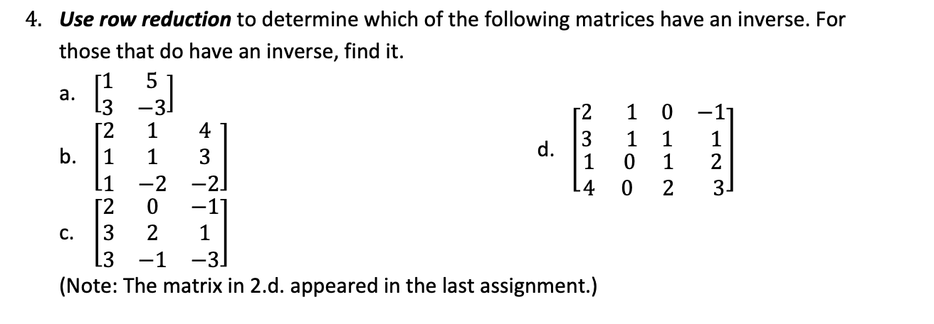 Solved 4. Use row reduction to determine which of the | Chegg.com