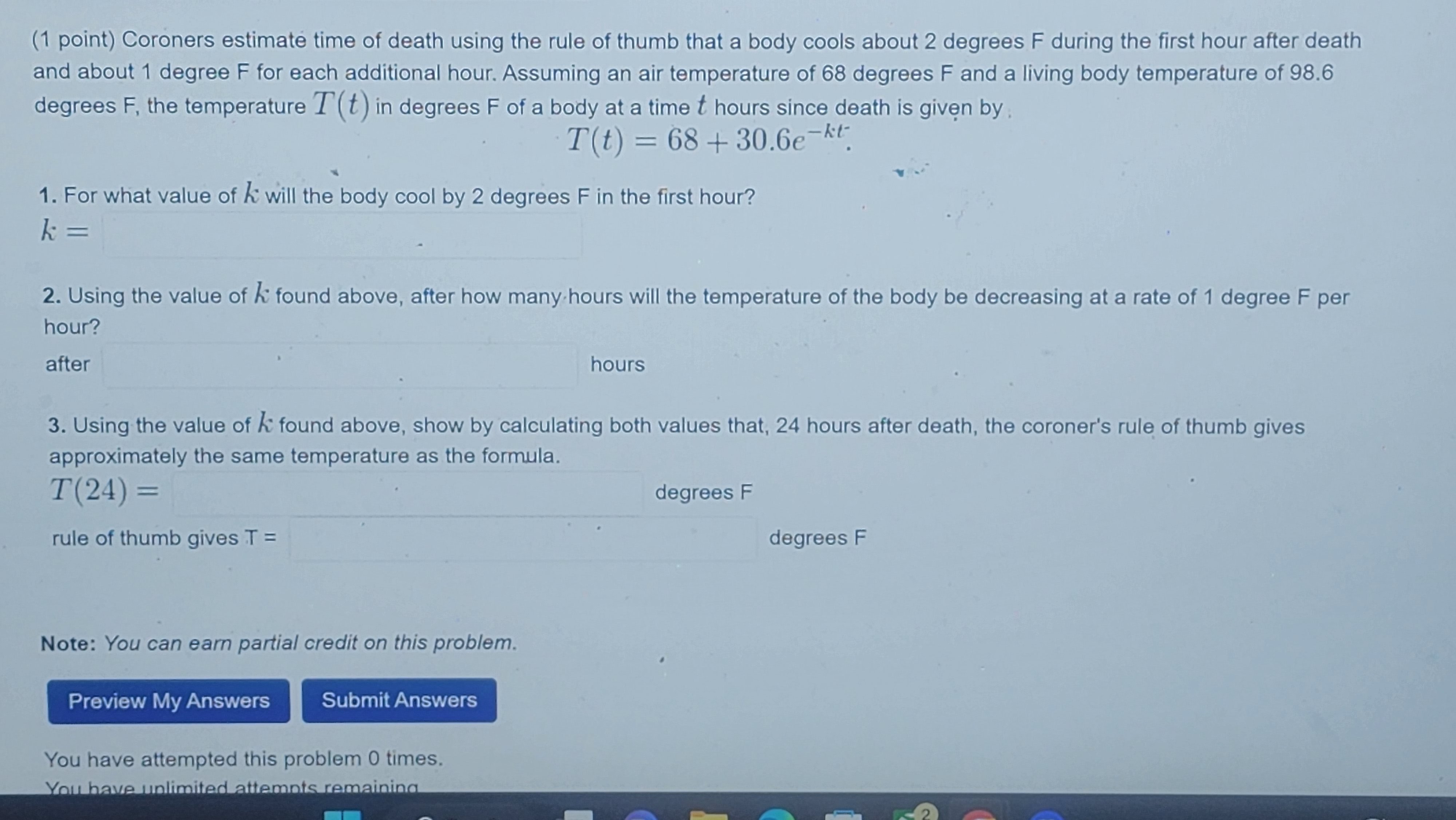 Solved ( 1 point) Coroners estimate time of death using the | Chegg.com