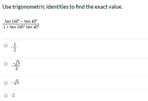 Solved Use trigonometric identities to find the exact value. | Chegg.com