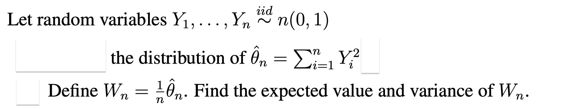 Solved Let random variables Y1,…,Yn∼iidn(0,1) the | Chegg.com