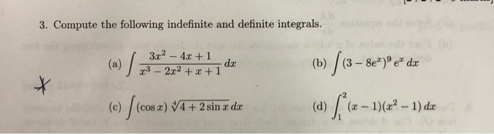 Solved 3. Compute the following indefinite and definite | Chegg.com