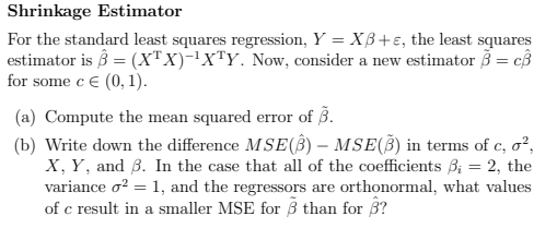 Solved Shrinkage Estimator For the standard least squares | Chegg.com