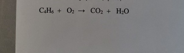 Solved C4H + O2- CO2 + H2O | Chegg.com