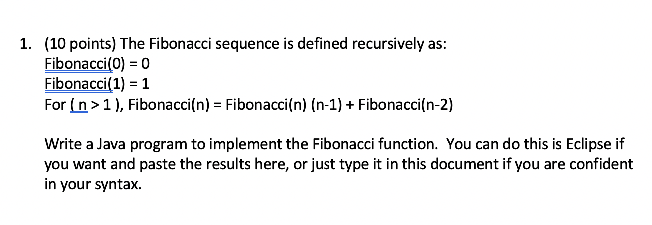Solved 1. (10 points) The Fibonacci sequence is defined | Chegg.com