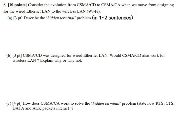 Solved 8. [10 points] Consider the evolution from CSMA/CD to | Chegg.com