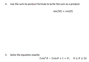 Solved 4. Use the sum-to-product formula to write the sum as | Chegg.com