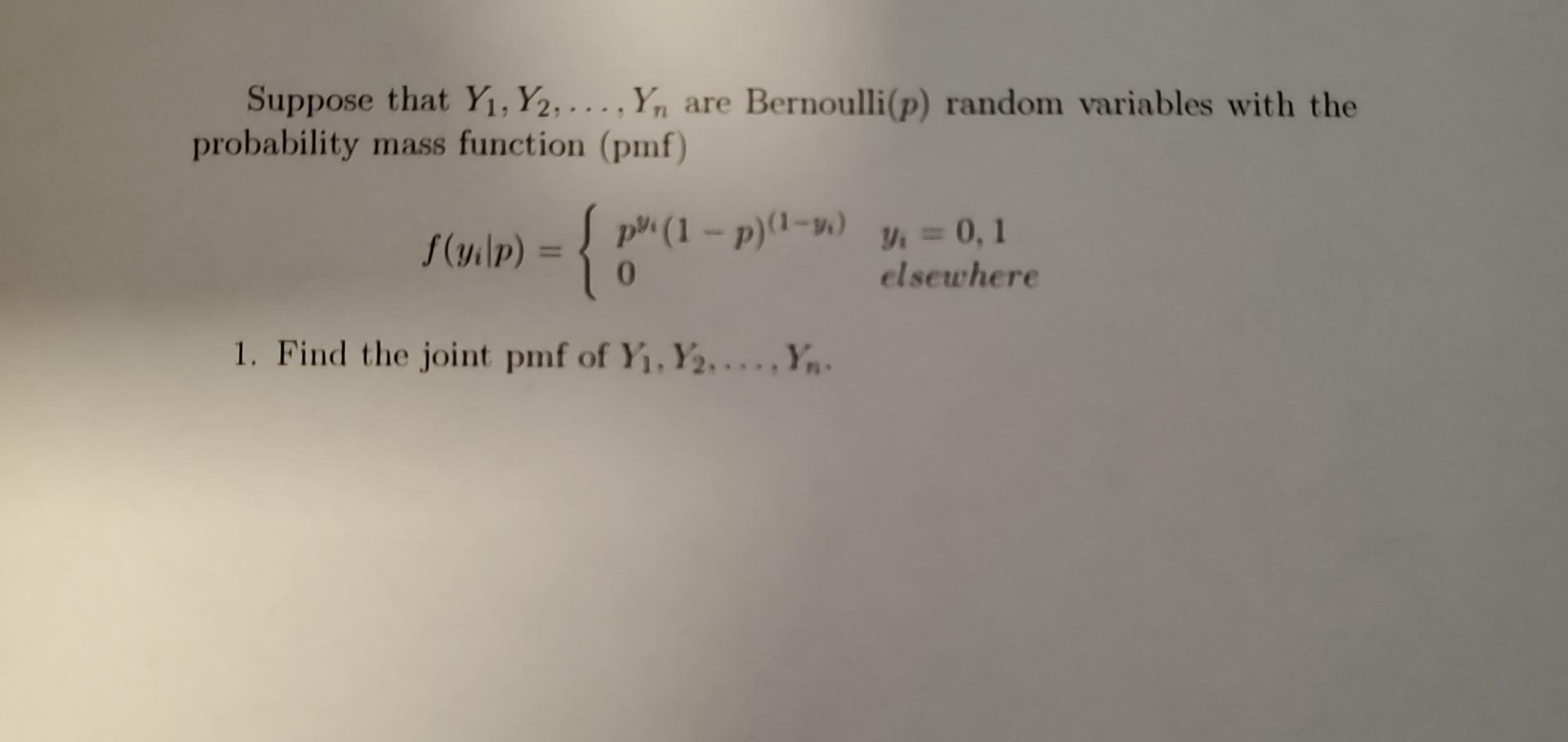 Solved Suppose that Y1,Y2,…,Yn are Bernoulli(p) random | Chegg.com