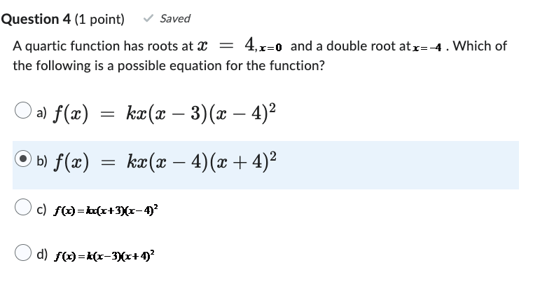 Solved A quartic function has roots at x=4,x=0 and a double | Chegg.com