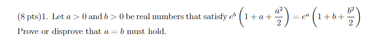Solved (8 pts) 1. Let a>0 and b>0 be real numbers that | Chegg.com