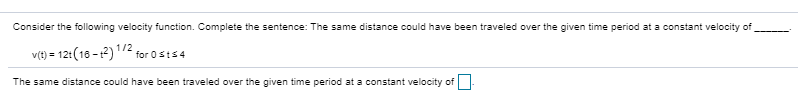 Solved Consider the following velocity function. Complete | Chegg.com