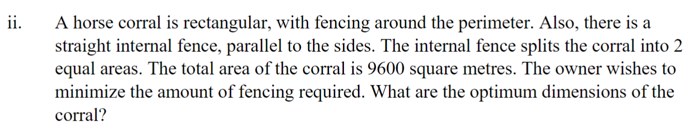 Solved ii. A horse corral is rectangular, with fencing | Chegg.com