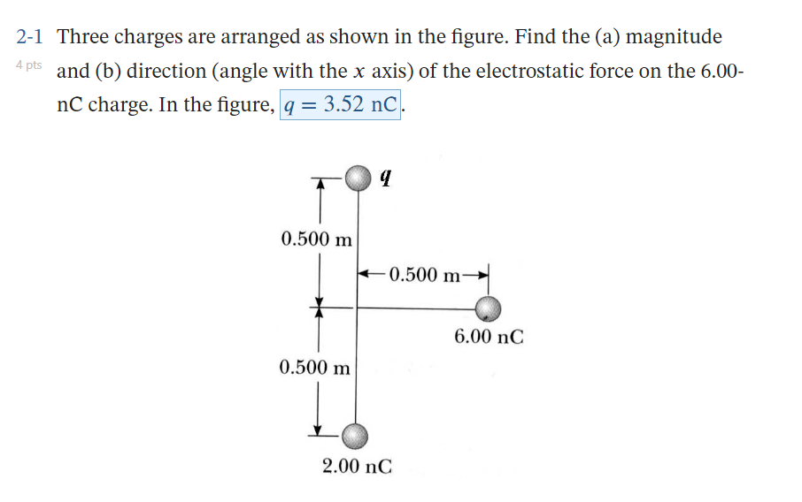 Solved 2-1 Three charges are arranged as shown in the | Chegg.com