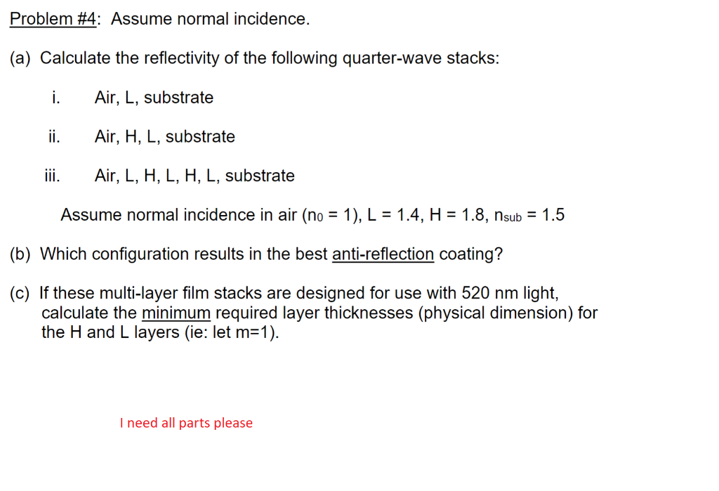 Solved Problem #4: Assume normal incidence. a) Calculate the | Chegg.com