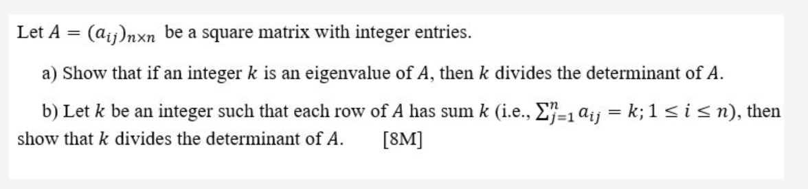 Solved Let A = (aij)nxn be a square matrix with integer | Chegg.com