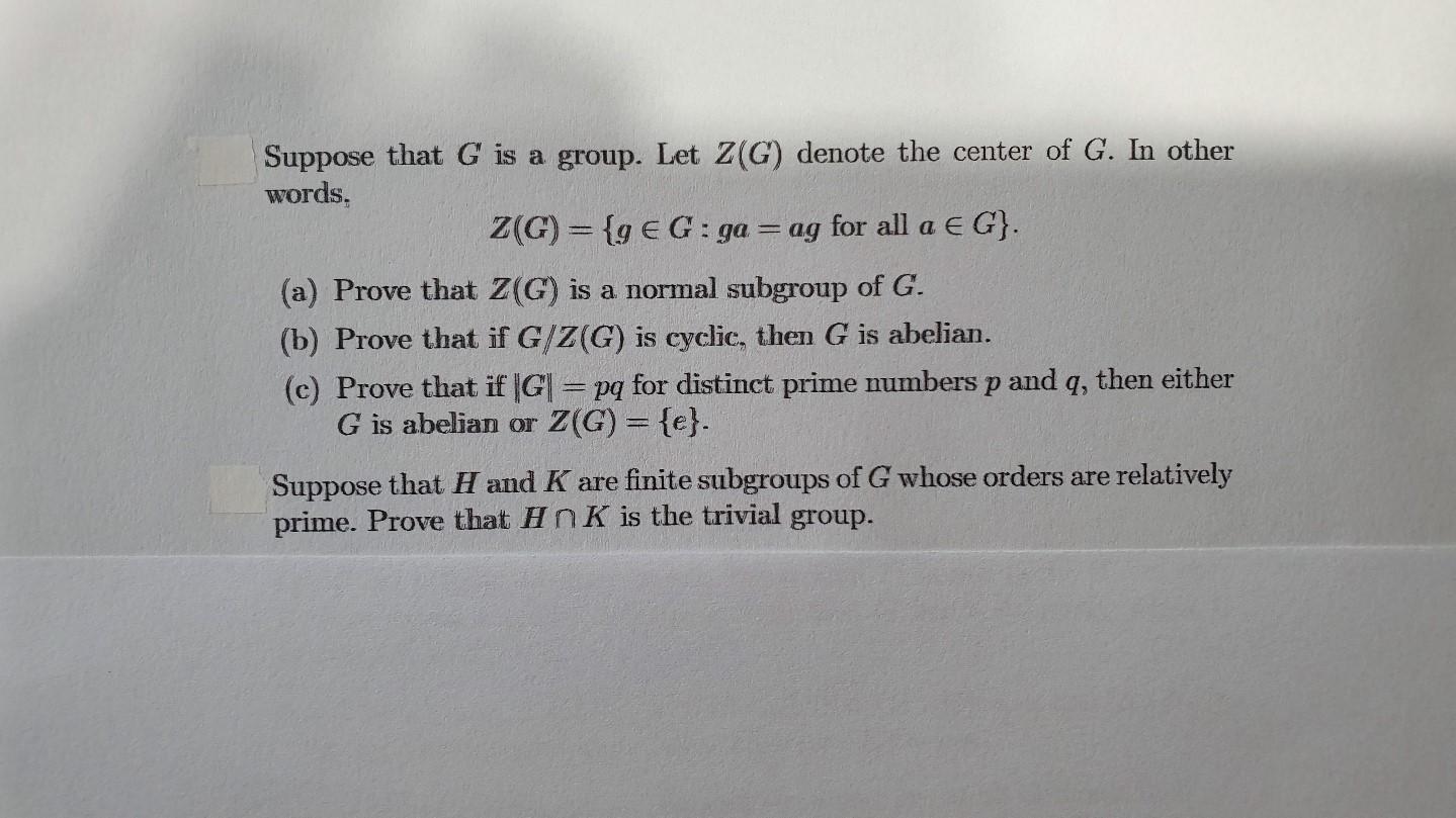 Solved Suppose that G is a group. Let Z(G) denote the center | Chegg.com