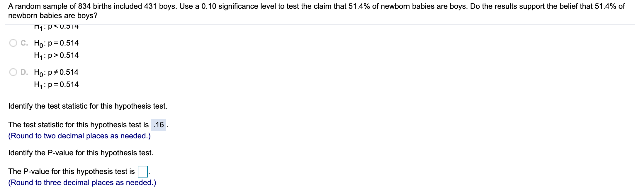 Solved A random sample of 834 births included 431 boys. Use | Chegg.com