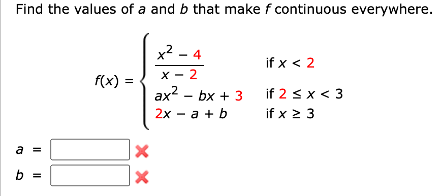 Solved Find the values of a and b that make f continuous | Chegg.com