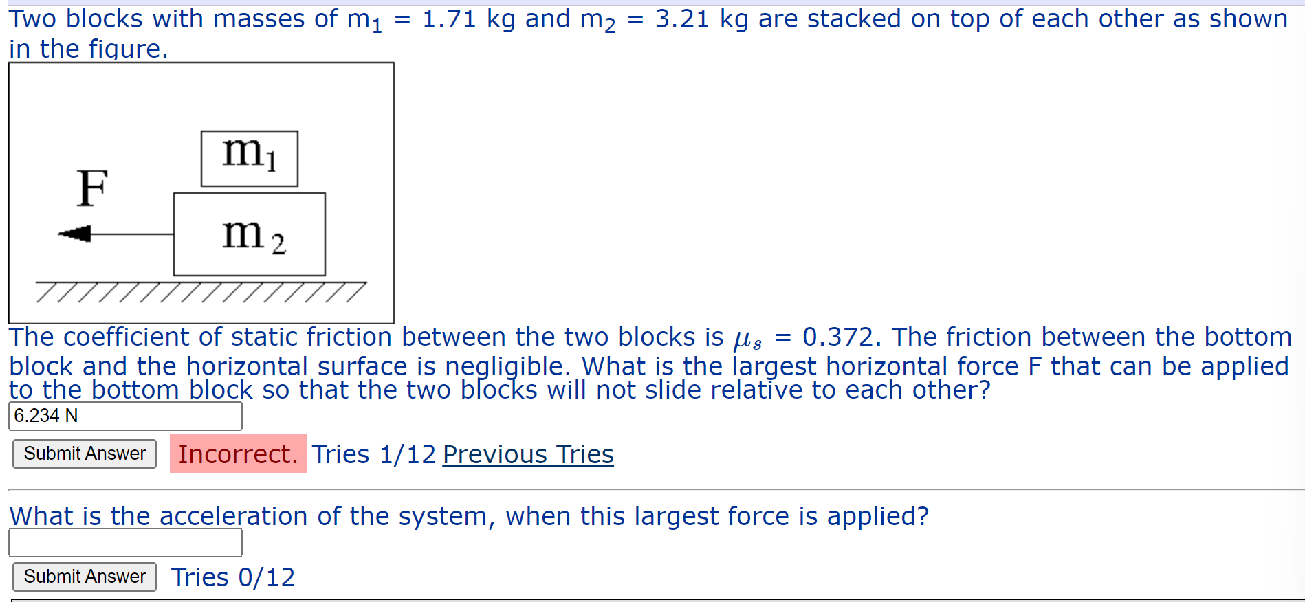 Solved Two blocks with masses of m₁ = 1.71 kg and m₂ = 3.21 | Chegg.com Solved Two blocks with masses of m₁ = 1.71 kg and m₂ = 3.21 | Chegg.com